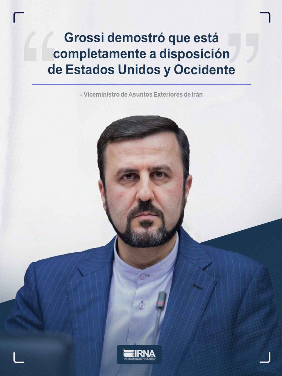 IRNA Español - Qaribabadi: Grossi demostró que está completamente a ...